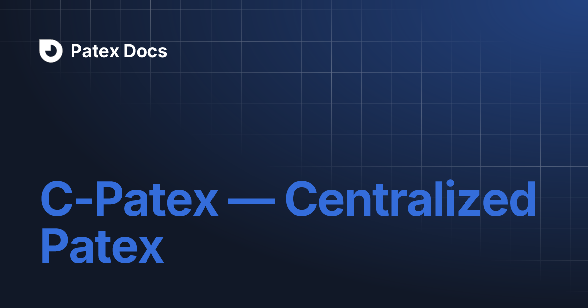 C-Patex — Centralized Patex | Patex Docs